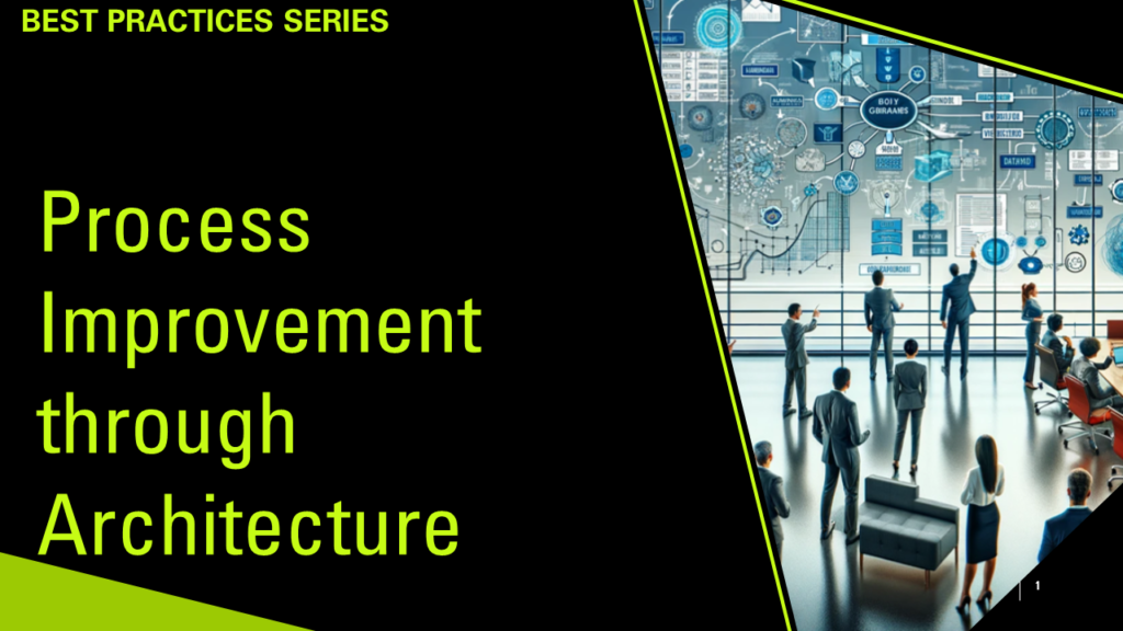 Process Improvement through Architecture